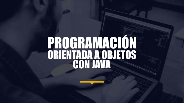 PROGRAMACIÓN ORIENTADA A OBJETOS CON JAVA – 🥇 CEPS UNI